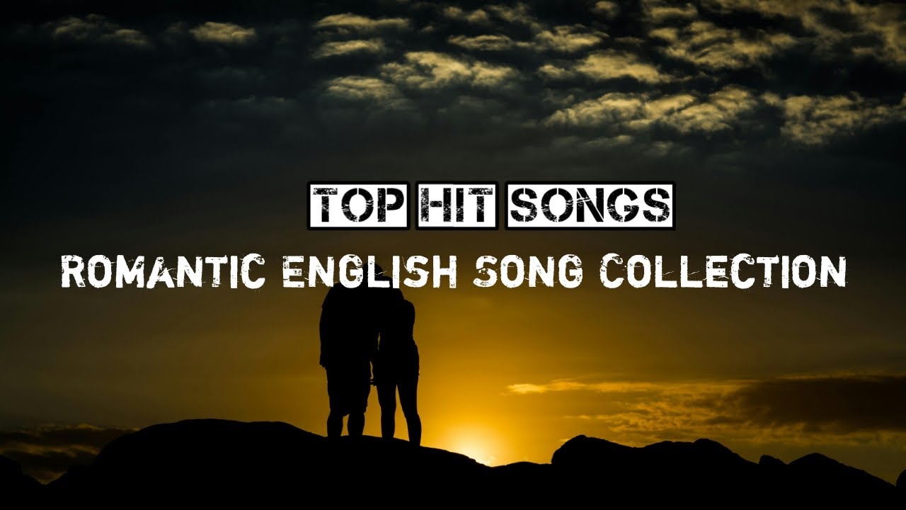 Top Hit Songs | Nonstop English Song | Romantic | New English Song 2024 ...