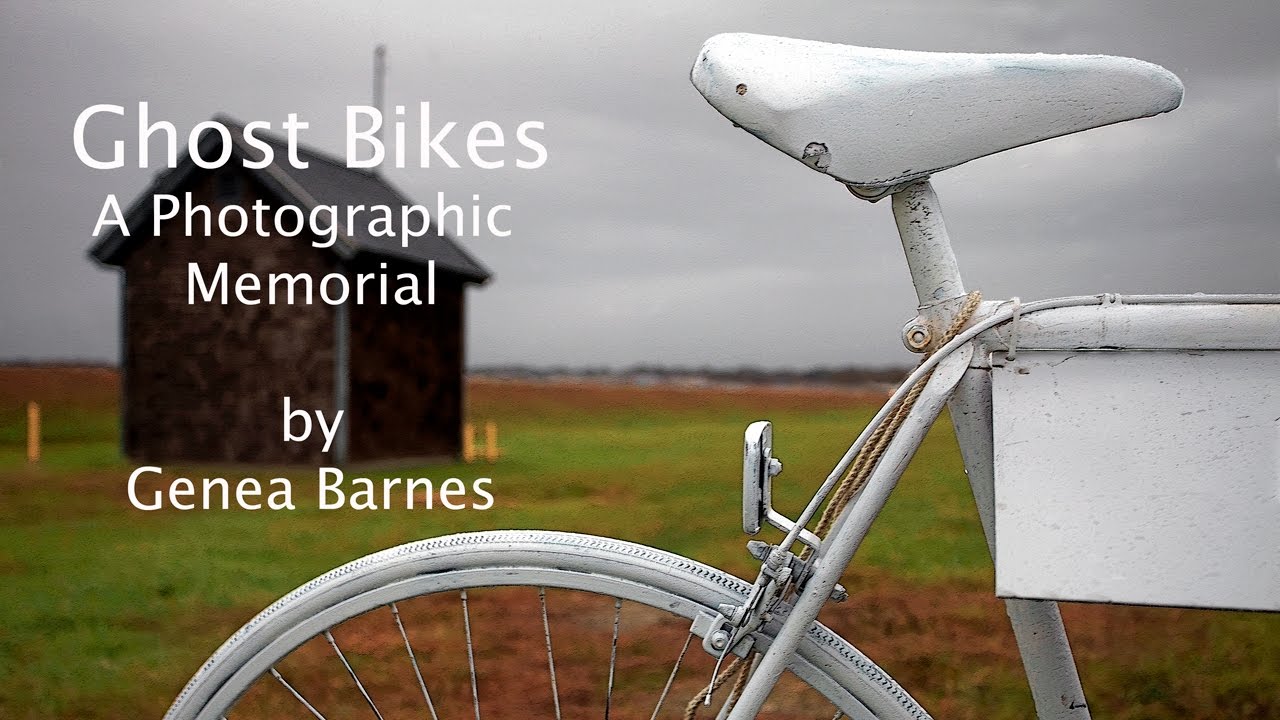 Don't Forget Me; Ghost Bikes-A Photographic Memorial by Genea Barnes ...