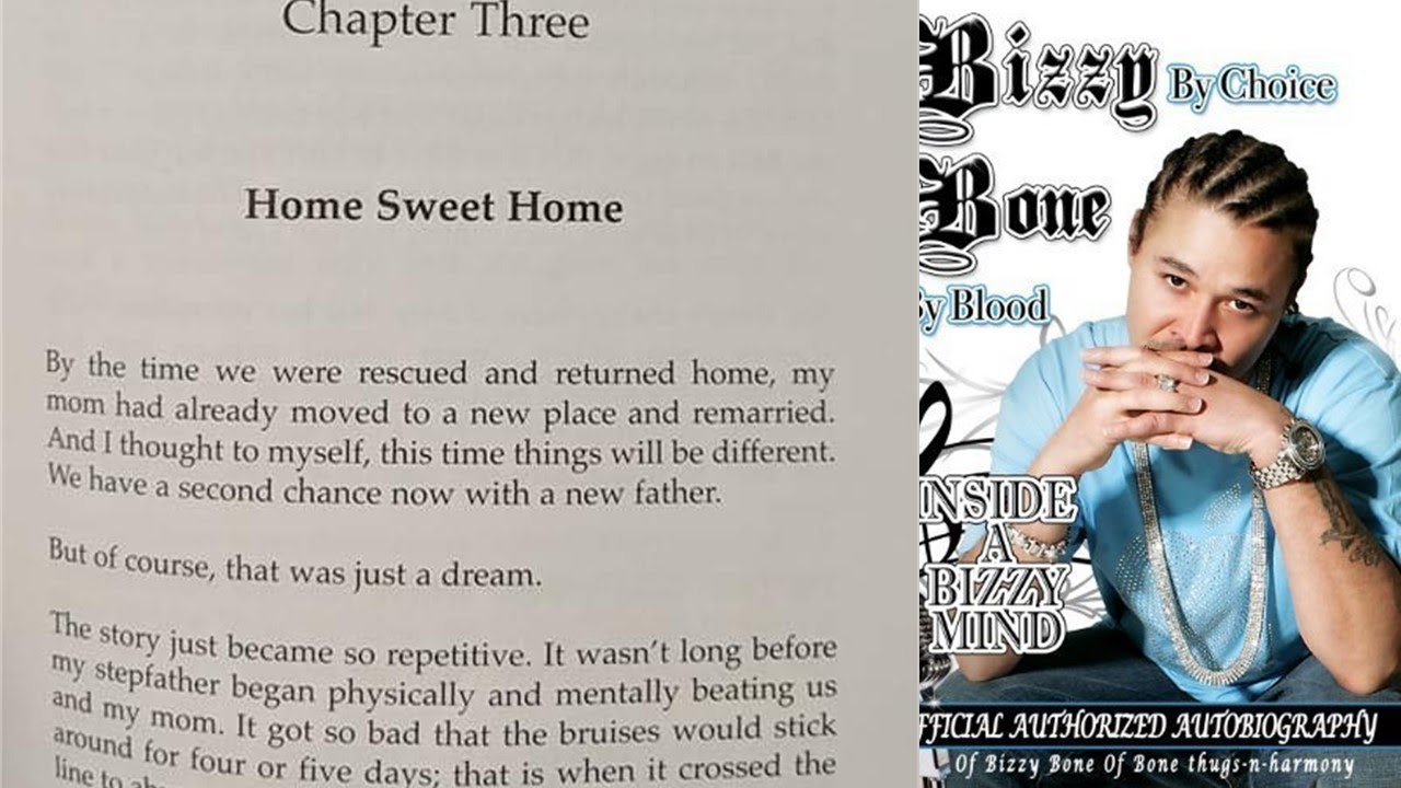 Chapter 3: Home Sweet Home - Inside a Bizzy Mind: Bizzy By Choice, Bone ...