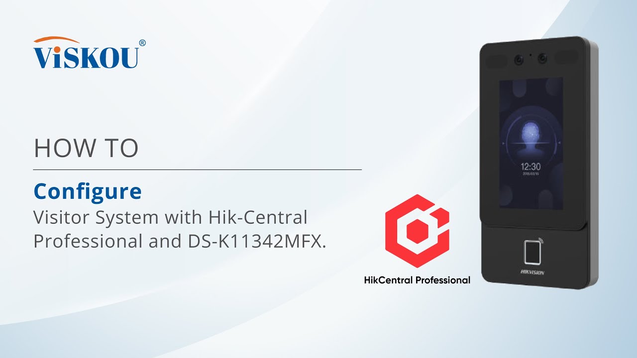HOW TO : Configure Hikvision Visitor System with HikCentral ...