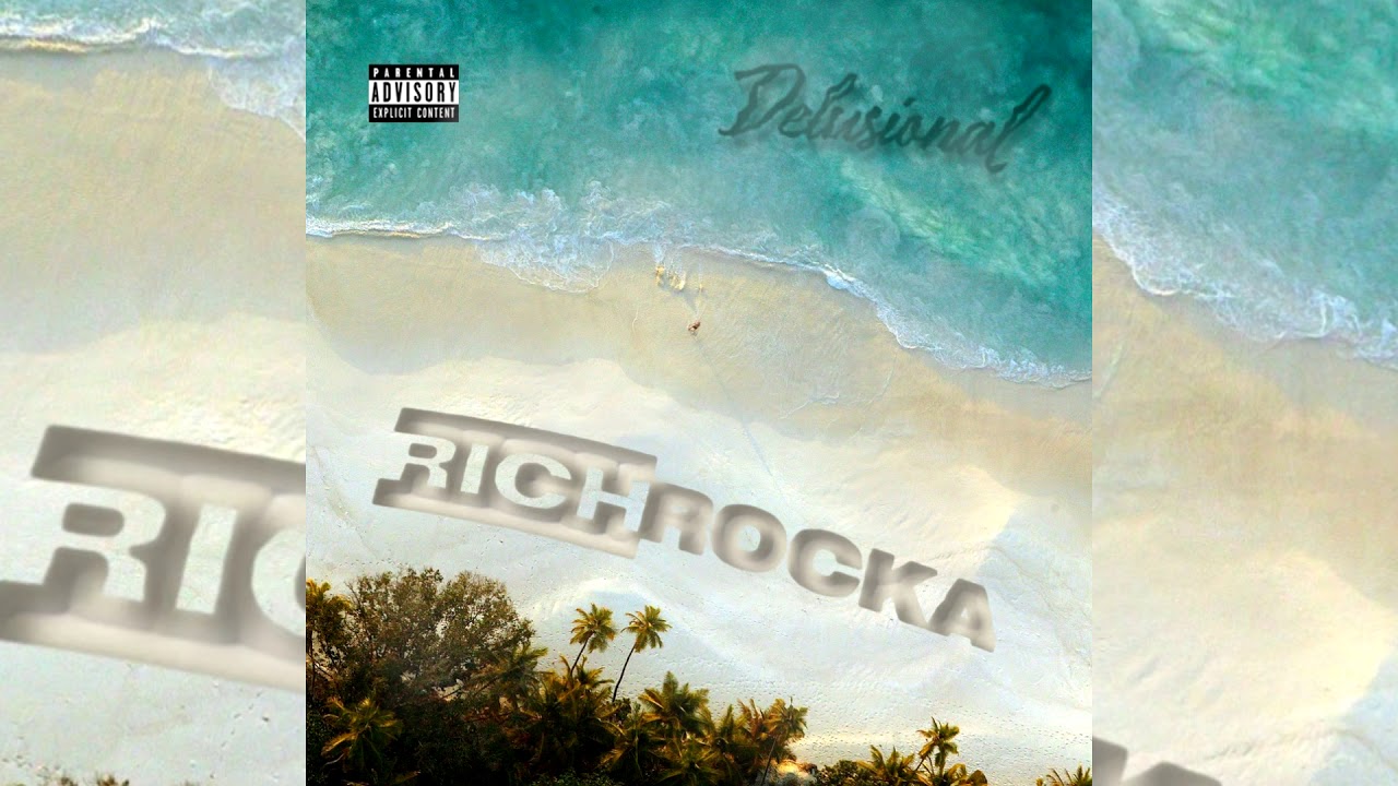 Rich Rocka - Delusional - YouTube