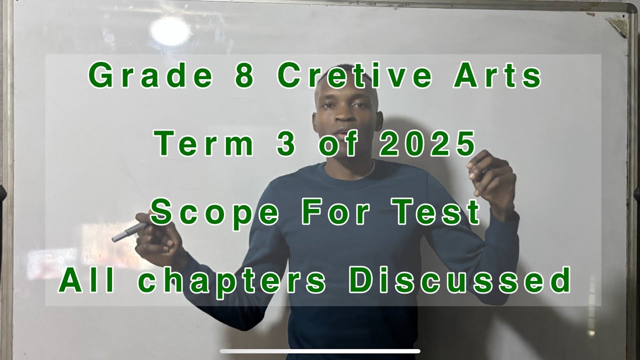 Grade 8 Creative Art Term 3 | Scope For Test 2025 - YouTube