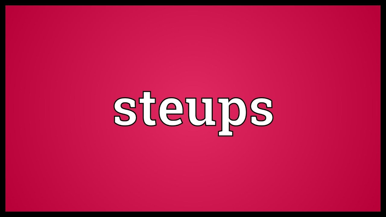 Steups Meaning - YouTube