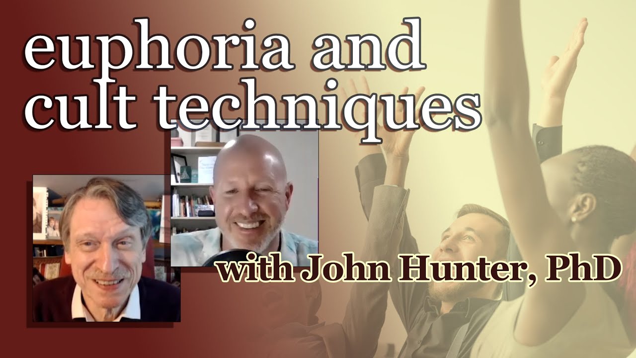 euphoria and cult techniques with John Hunter, PhD - YouTube