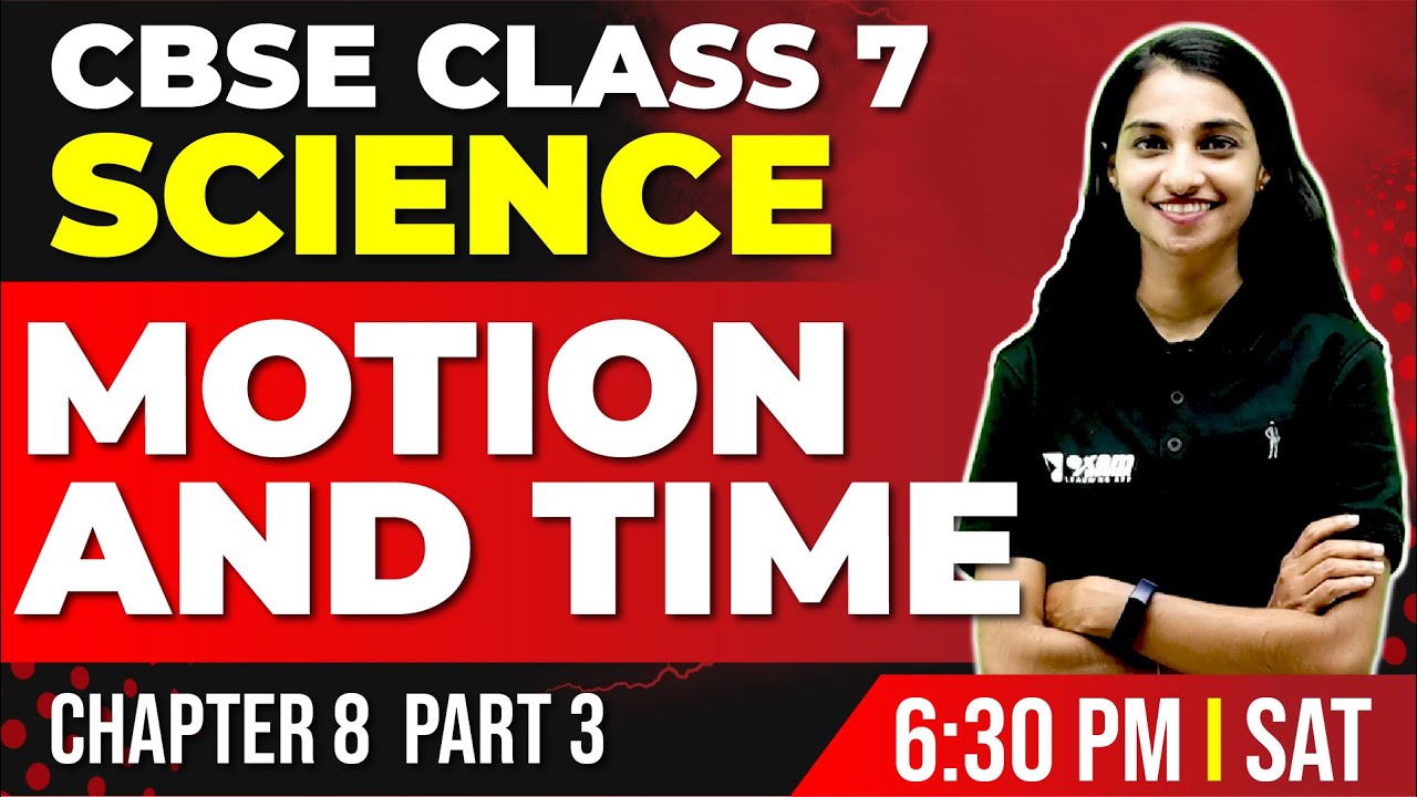 CBSE Class 7 Science | Motion and Time - Part 3 | Chapter 8 | Exam ...