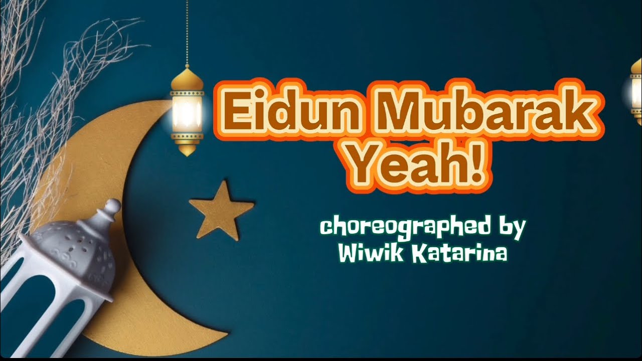 EIDUN MUBARAK YEAH! LInedance choreo by Wiwik Katarina demo by Gardenia ...