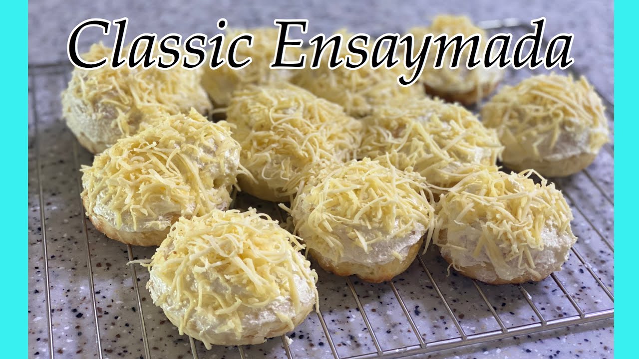 Pinoy Classic Ensaymada | #EasyEnsaymadaRecipe | HOW to make soft ...