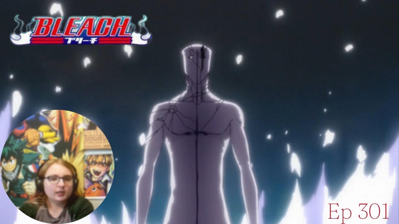 Bleach Ep 301 Reaction - YouTube