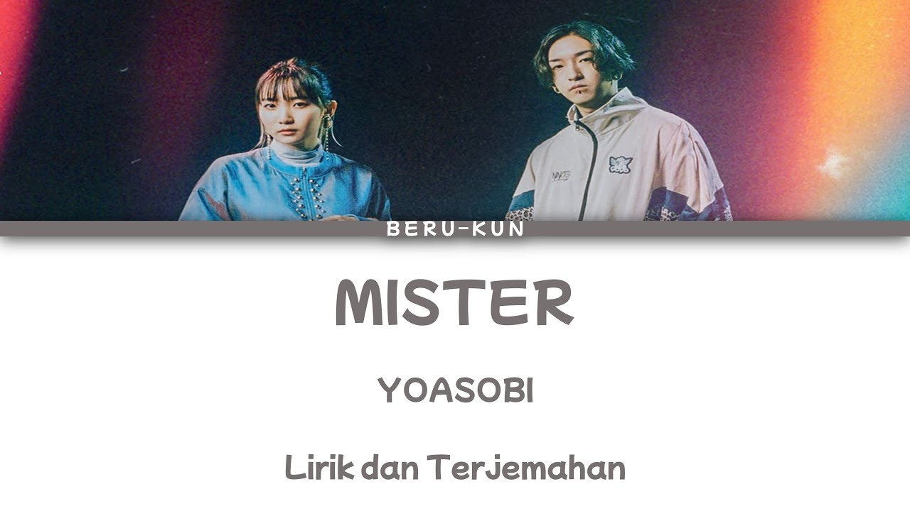 YOASOBI -「ミスター」(Mister) Lirik dan Terjemahan - YouTube