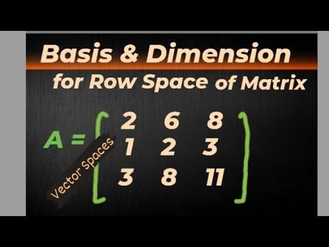 Find the Basis and Dimension of Row Space of a Matrix - YouTube