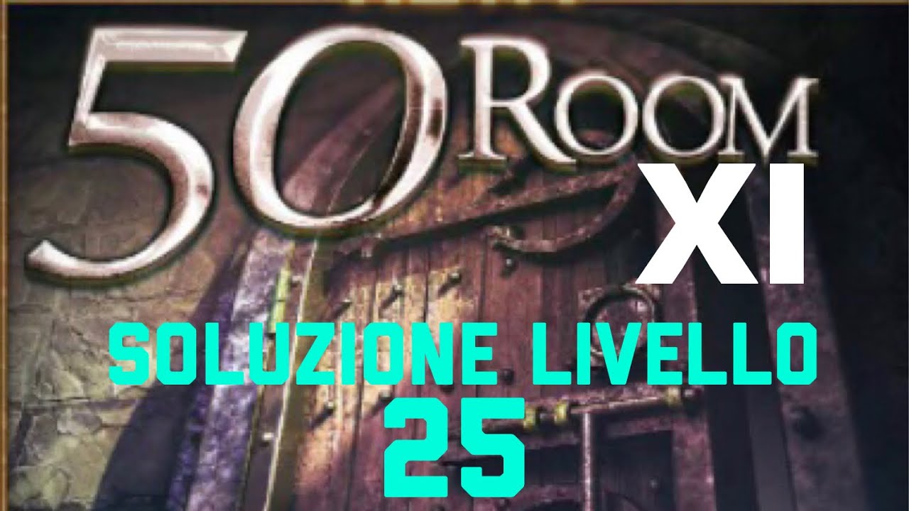 Soluzioni Room Escape 50 rooms 11 Walkthrough livello 25 level 25 - YouTube