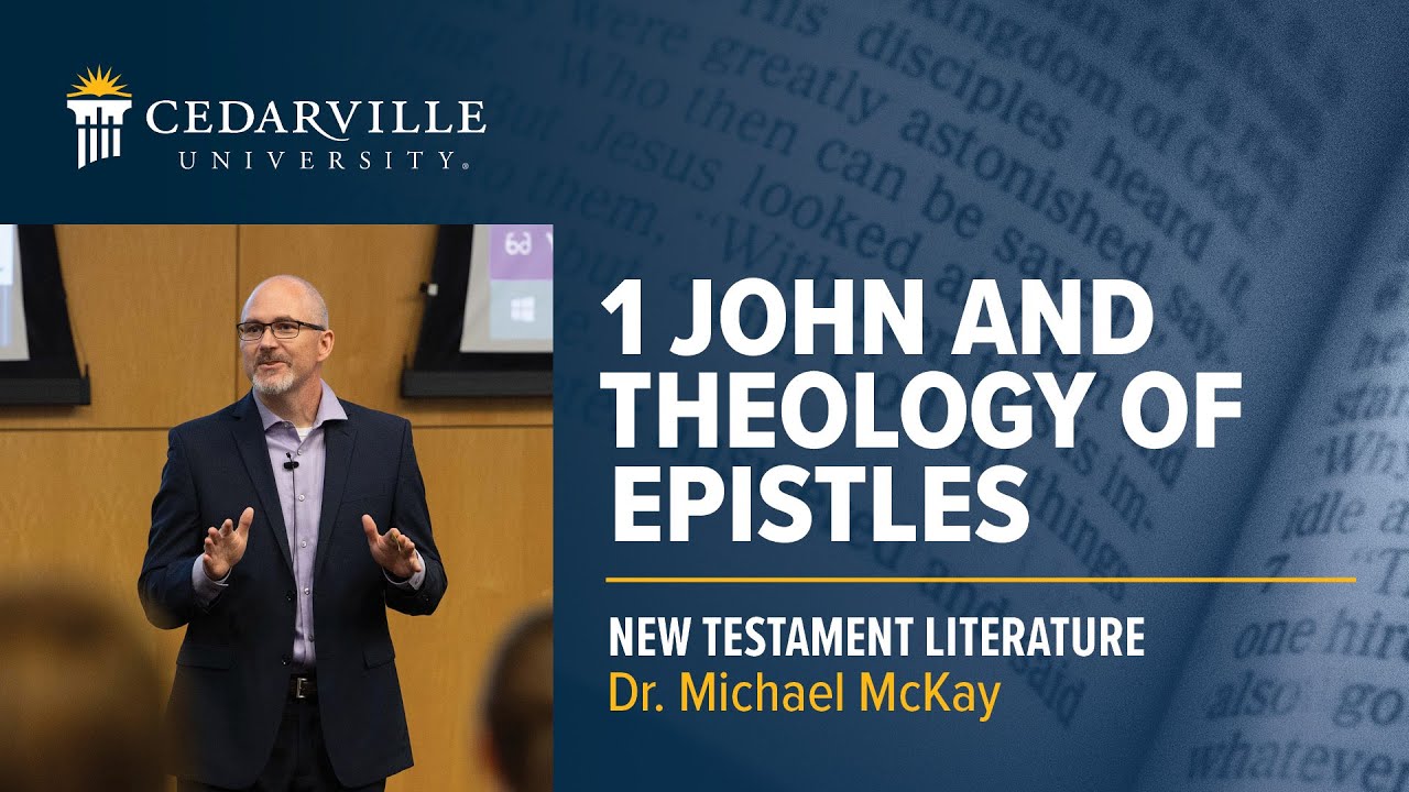 New Testament | 1 John & Theology of Epistles - YouTube
