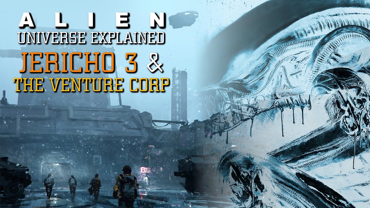 Jericho 3 and The Venture Corporation - Alien Universe Explained (Alien ...