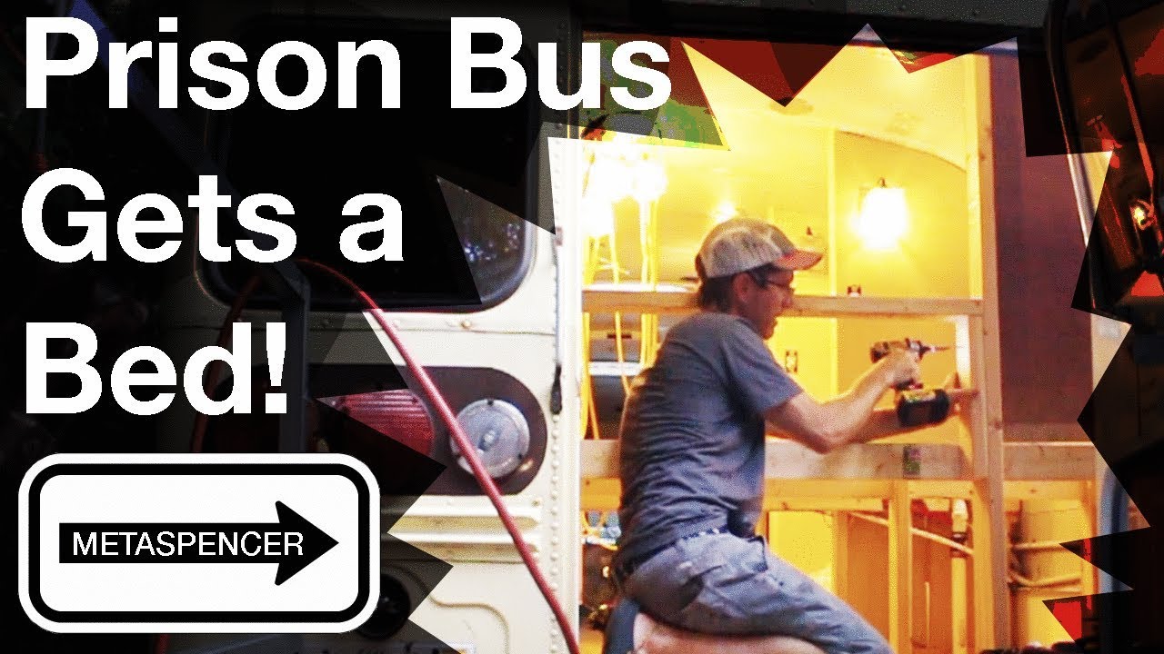 Bed Build -- Prison Bus Conversion #39 - YouTube