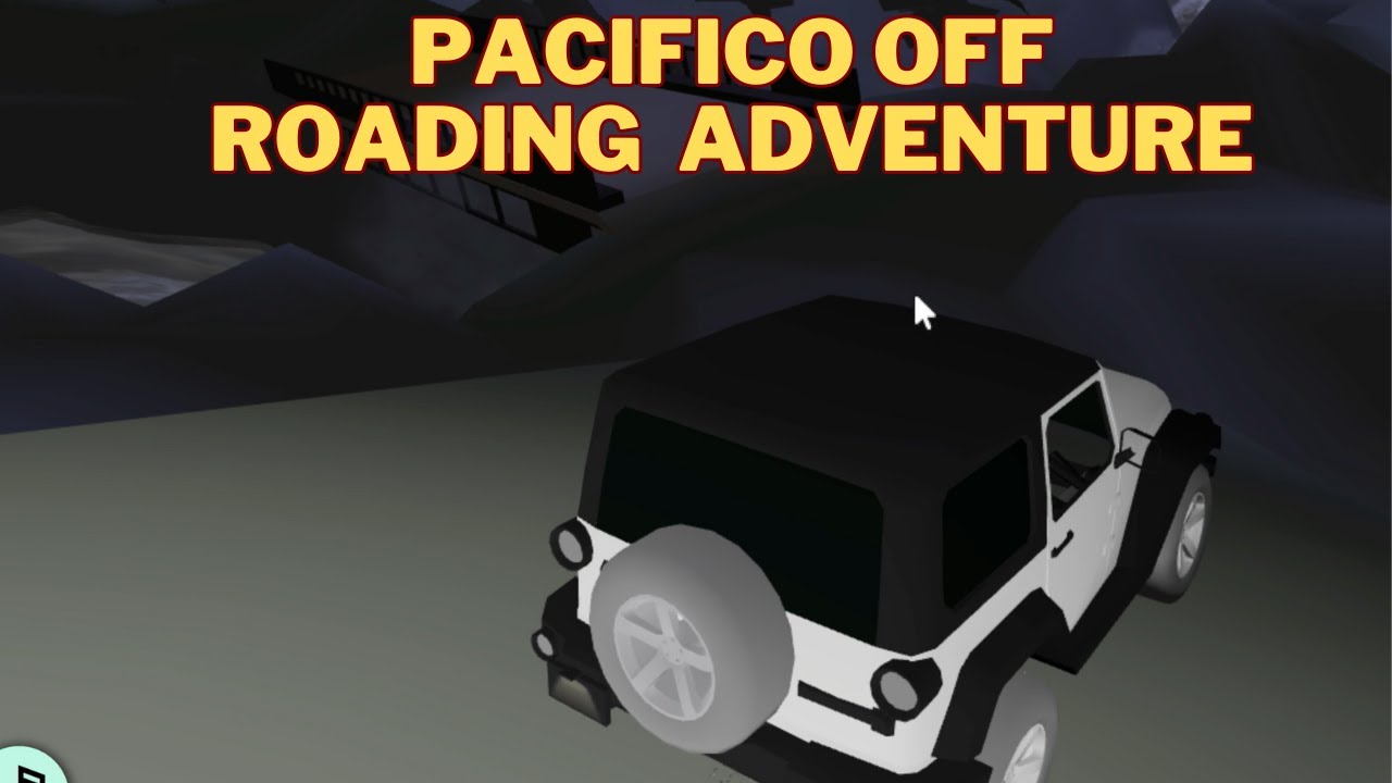 Roblox Adventure | Pacifico Off Roading Adventure - YouTube