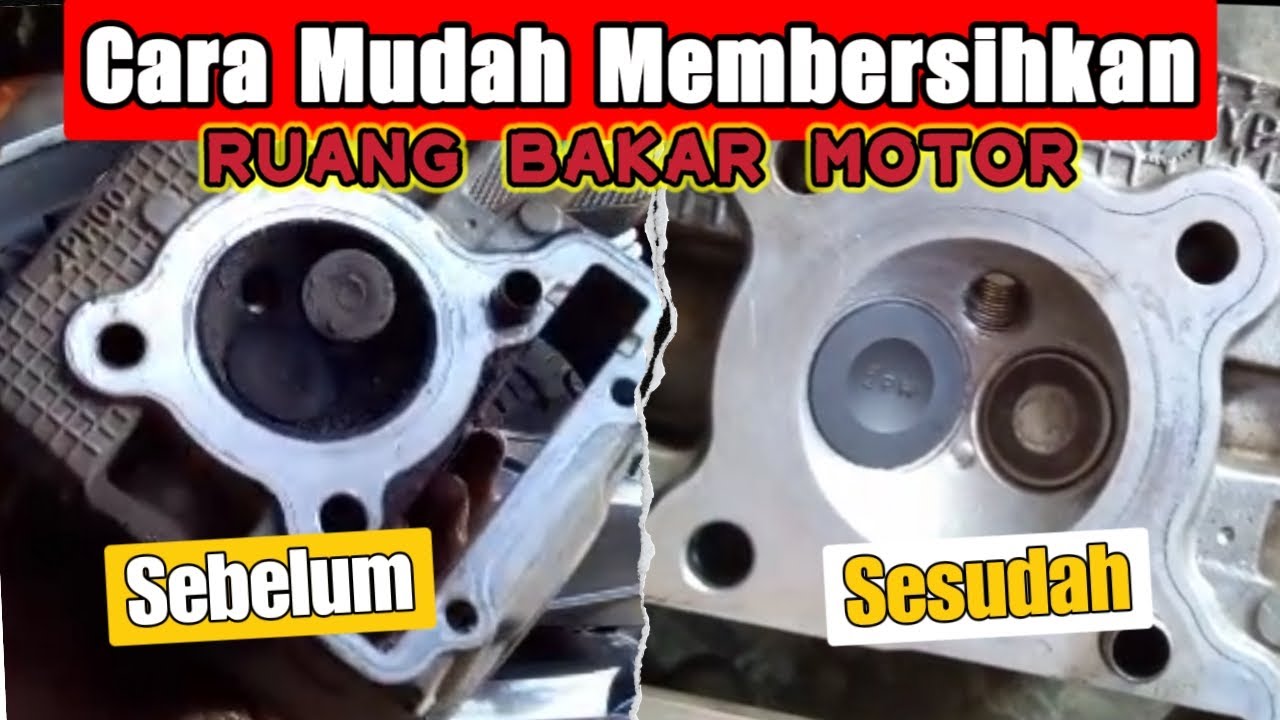 CARA MEMBERSIHKAN KERAK RUANG BAKAR DAN SKIR KLEP MOTOR DENGAN MUDAH ...