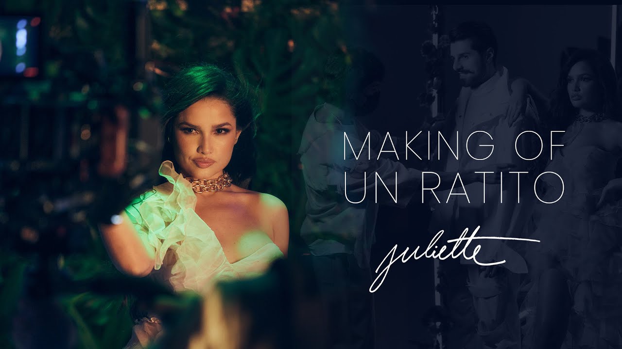 Juliette - Making Of | Clipe Un Ratito - YouTube