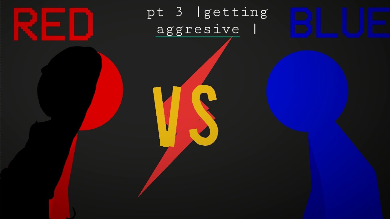 Stick figure fight. Red vs Blue pt #3 | getting aggresive ...