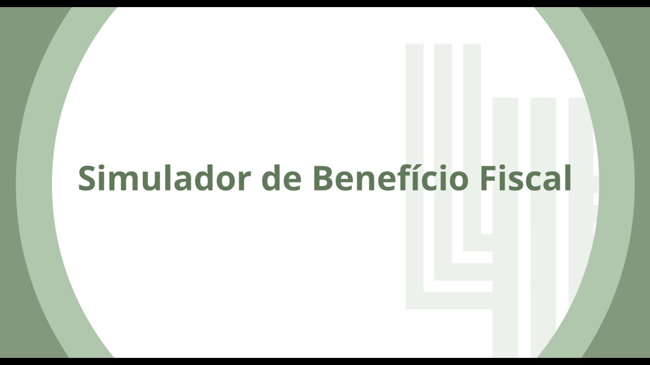 Tutorial para Simulador de Benefício Fiscal - YouTube