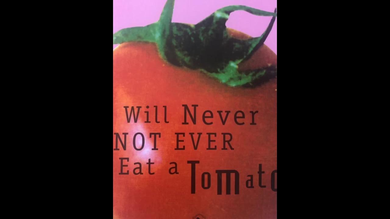 Read Aloud I Will Never Not Ever Eat a Tomato - YouTube