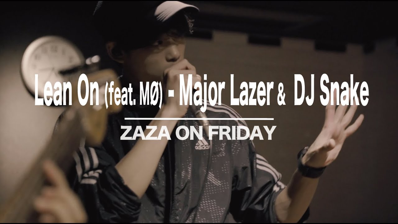 "Lean On (feat. MØ)" - Major Lazer & DJ Snake 【cover】 - YouTube