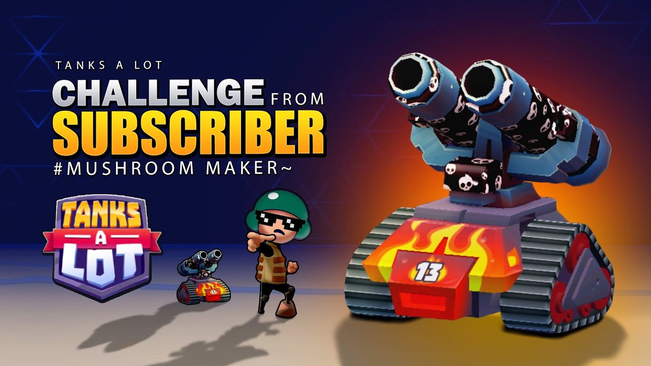 CHALLENGE : MUSHROOM MAKER | TANKS A LOT - YouTube