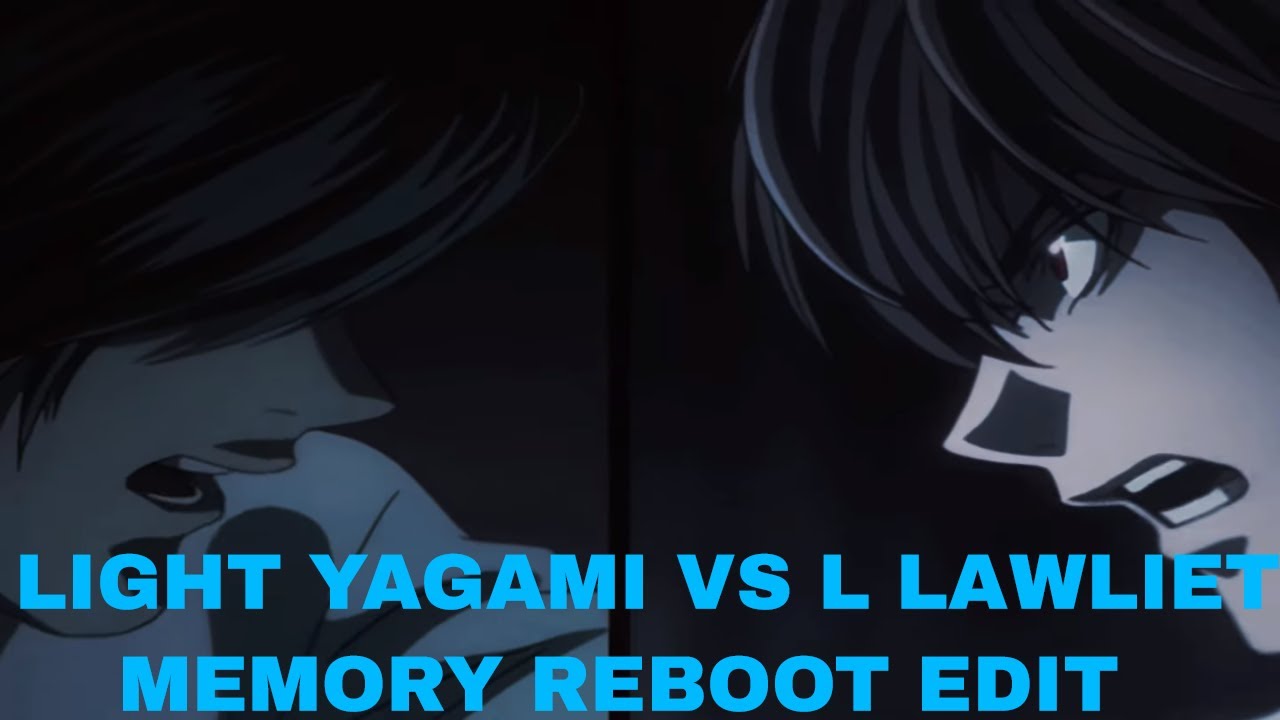 Death Note Light Yagami vs L Memory Reboot Edit - YouTube