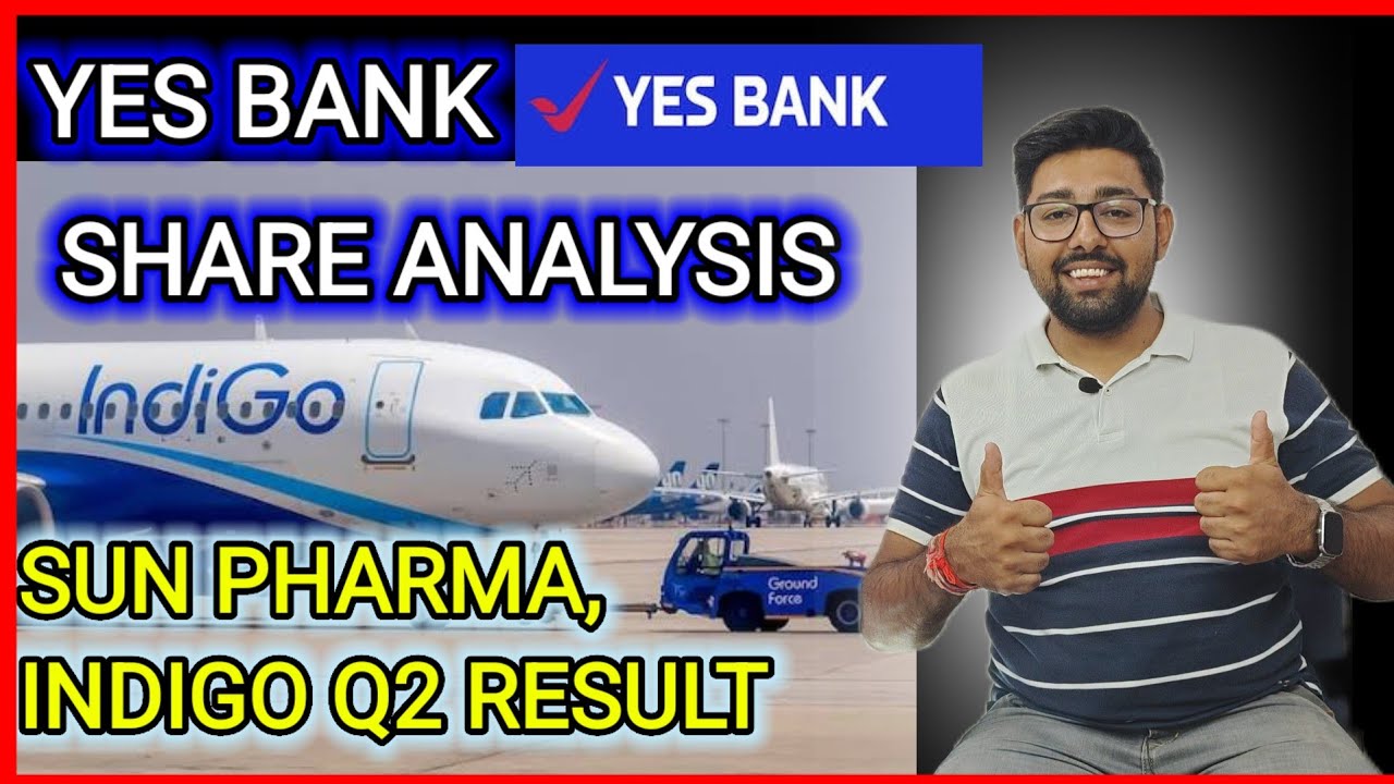 YES BANK SHARE ANALYSIS | Sun Pharma Q2 net profit rises, IndiGo Q2 net loss | KNOWLEDGE JAZZ 2. ...