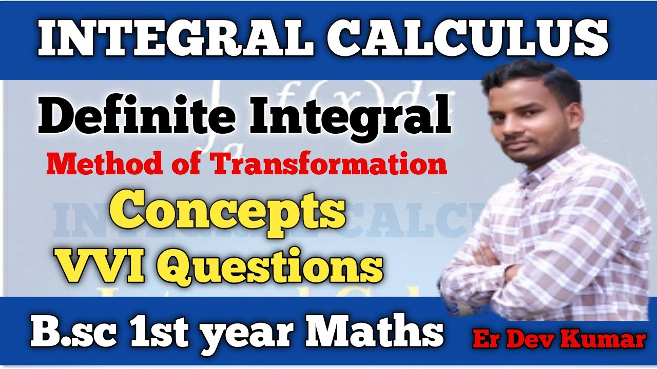 Method of Transformation in Integration | Integral Calculus Bsc 1st ...