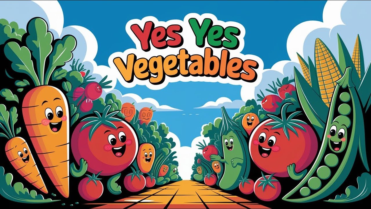 Yes Yes Vegetables Song | Fun & Educational Kids Song | Learn About ...