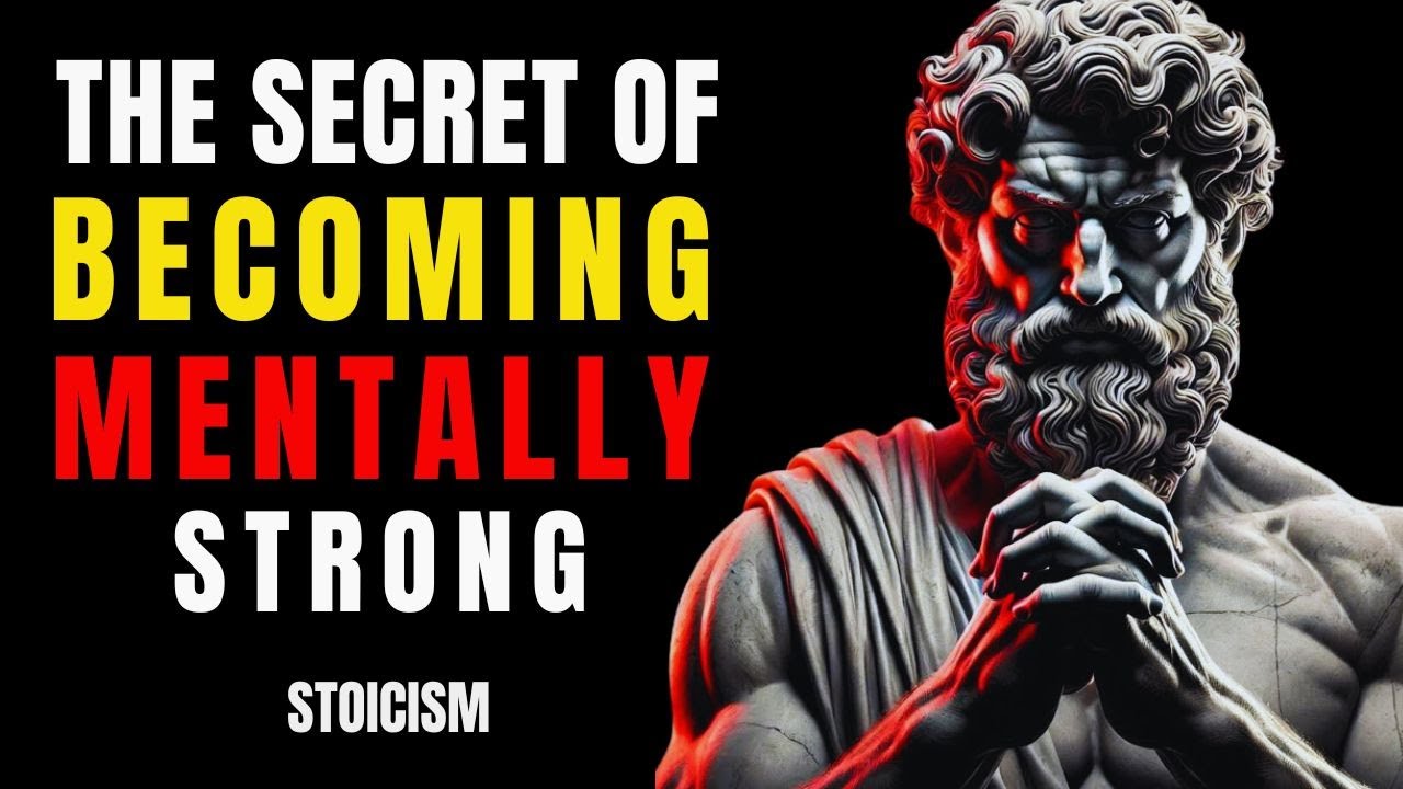 Unlock Mental Strength Secrets | Timeless Stoicism Wisdom - YouTube