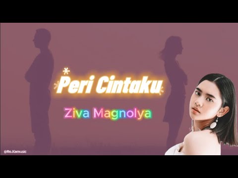 Ziva Magnolya - Peri Cintaku (lirik) - YouTube