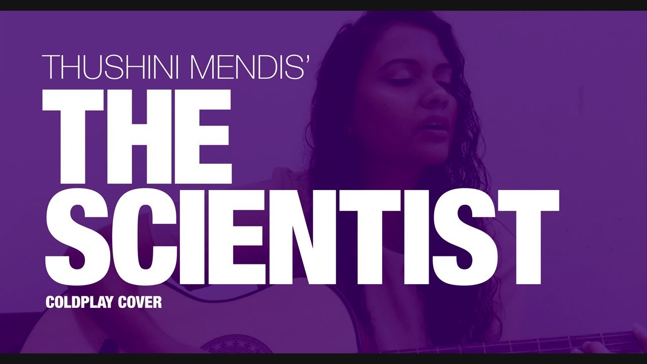 Coldplay - The Scientist | Cover by Thushini Mendis - YouTube