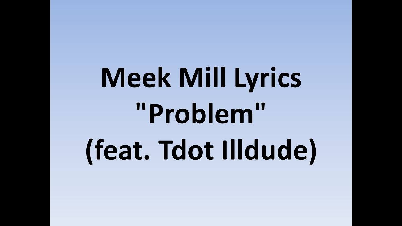 Meek Mill Issues lyrics - YouTube