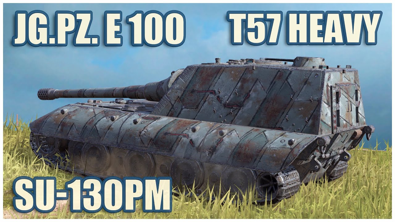 Jagdpanzer E 100, T57 Heavy & SU-130PM • WoT Blitz Gameplay - YouTube