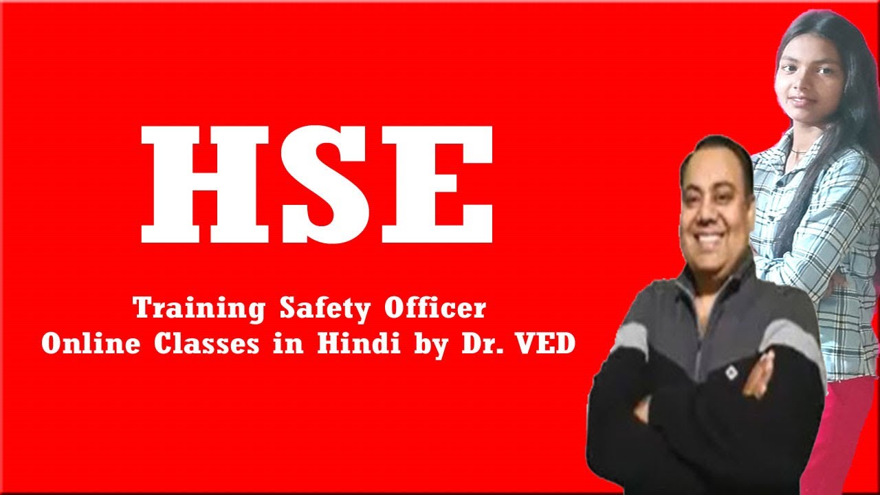 HSE Safety Course Training in Hindi by Dr VED SST Institute Deoria UP ...