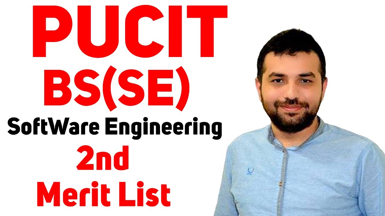 PUCIT - BS(SE) Software Engineering 2nd Merit List - YouTube