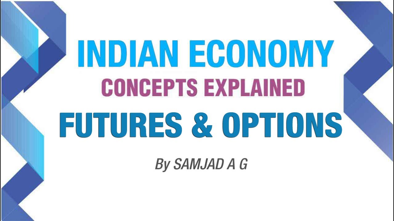 Futures and Options | Capital Market | Indian Economy | Part - 2 - YouTube