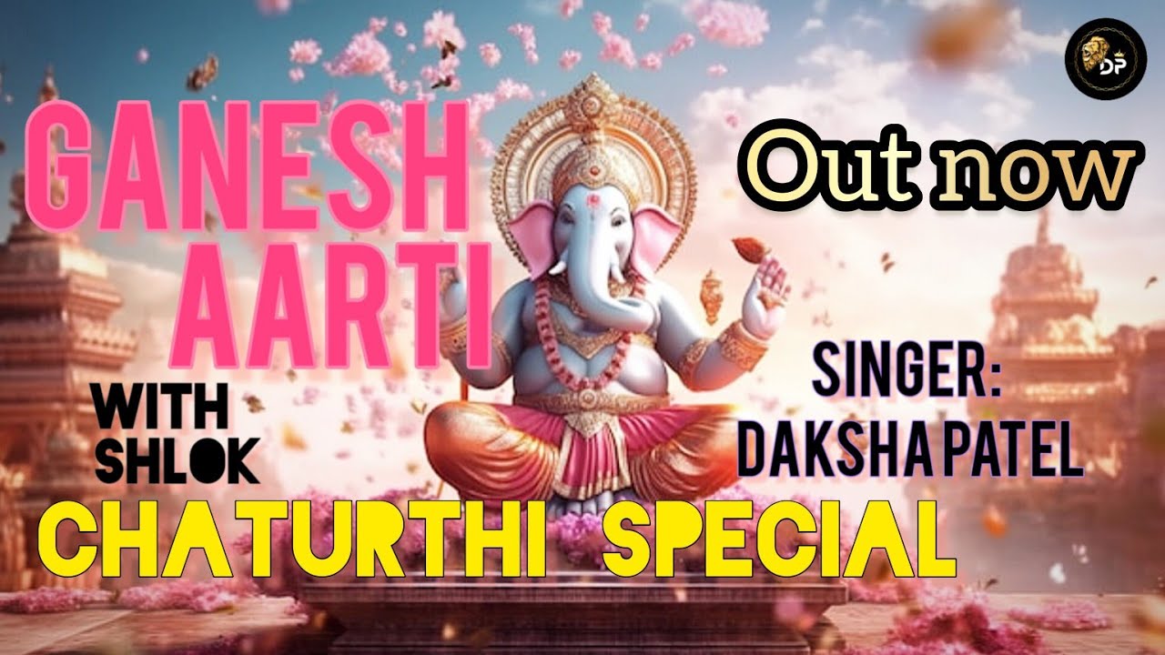 GANESH AARTI with shlok || SINGER: DAKSHA PATEL || JAI GANESH JAI ...