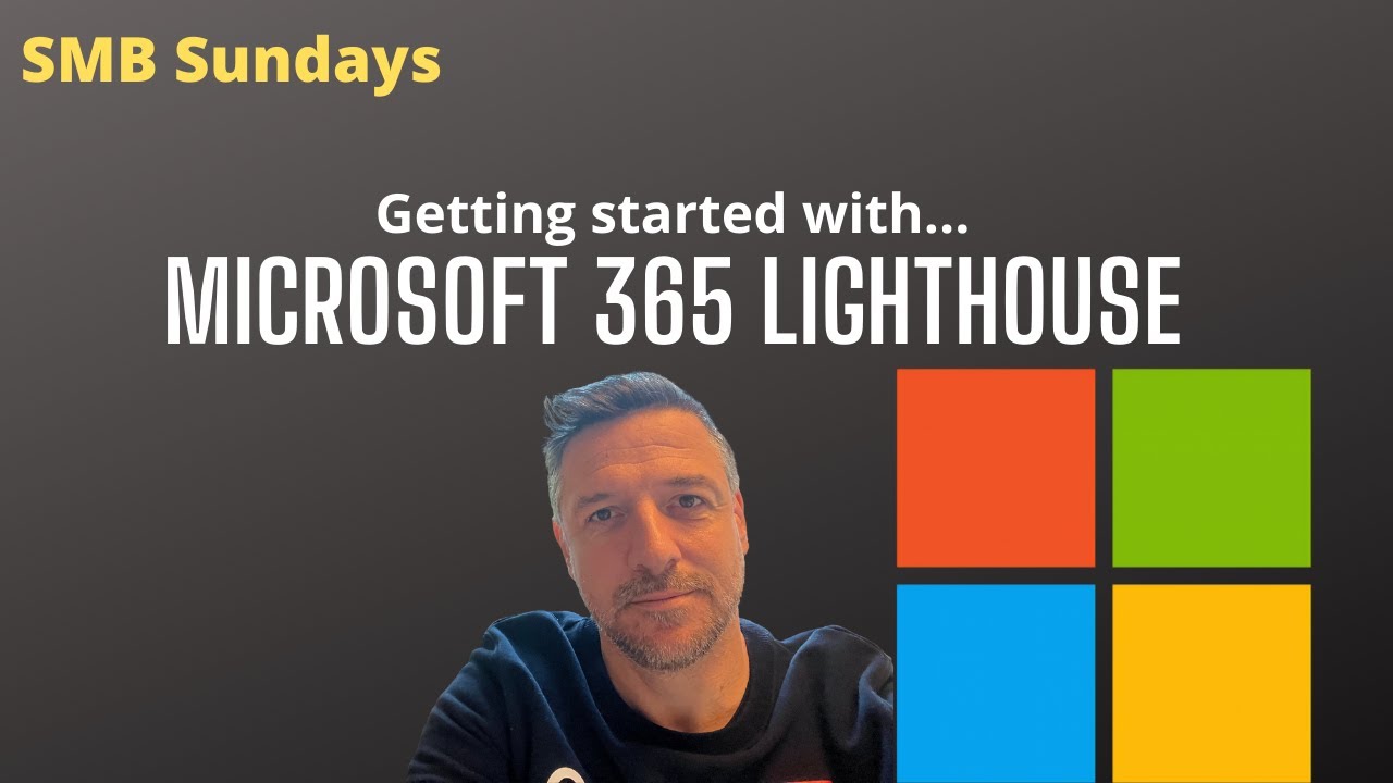 Getting started with Microsoft 365 Lighthouse - YouTube