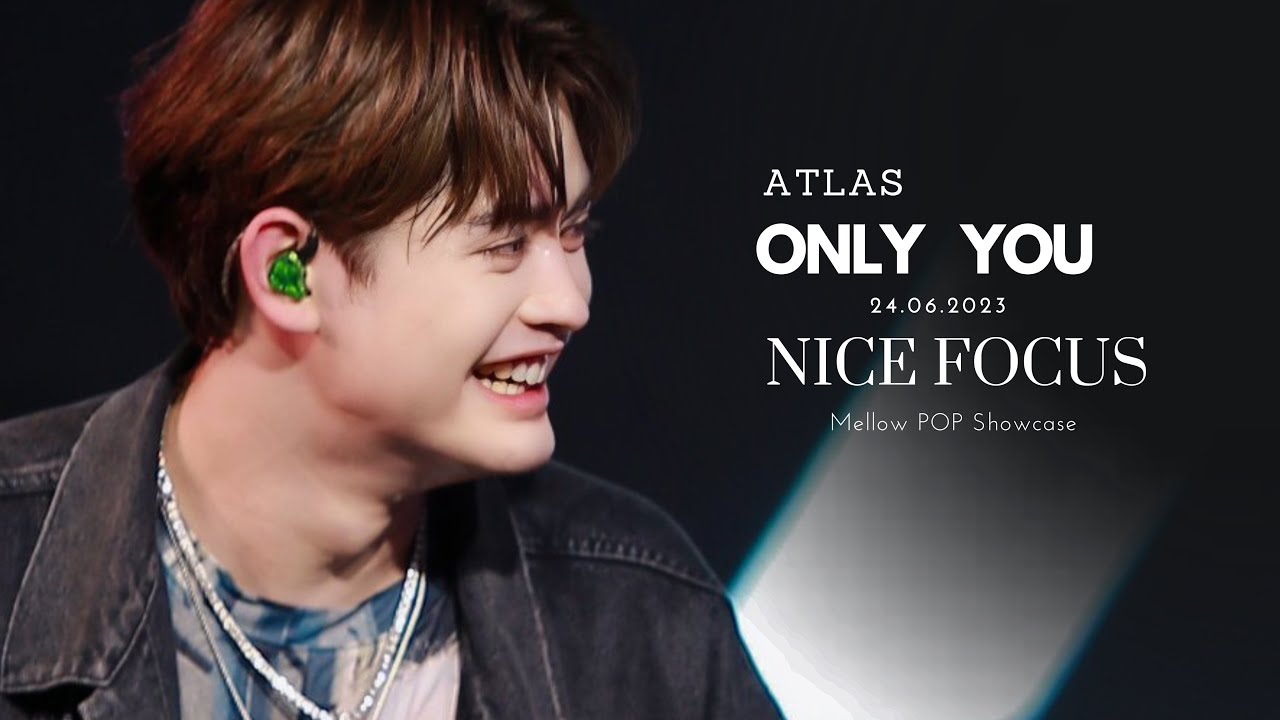 24062023 ATLAS [NICE FOCUS] - รักเธอ (ONLY YOU) at Mellow POP Showcase ...