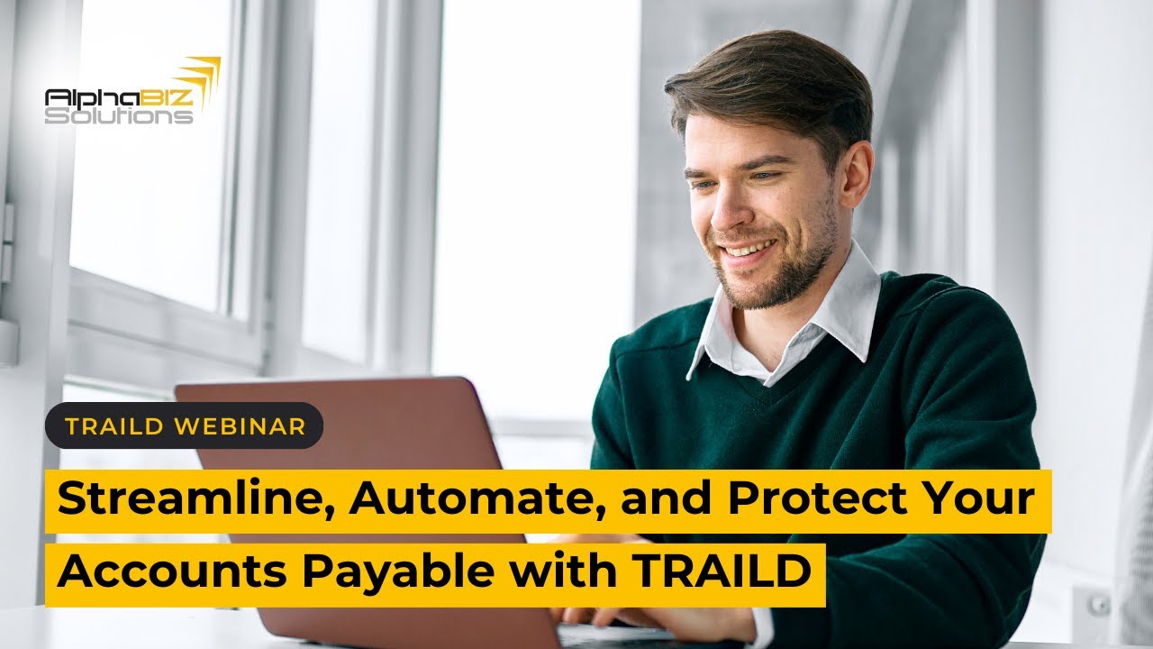 Streamline, Automate, and Protect Your Accounts Payable | Alphabiz-TRAILD webinar - YouTube