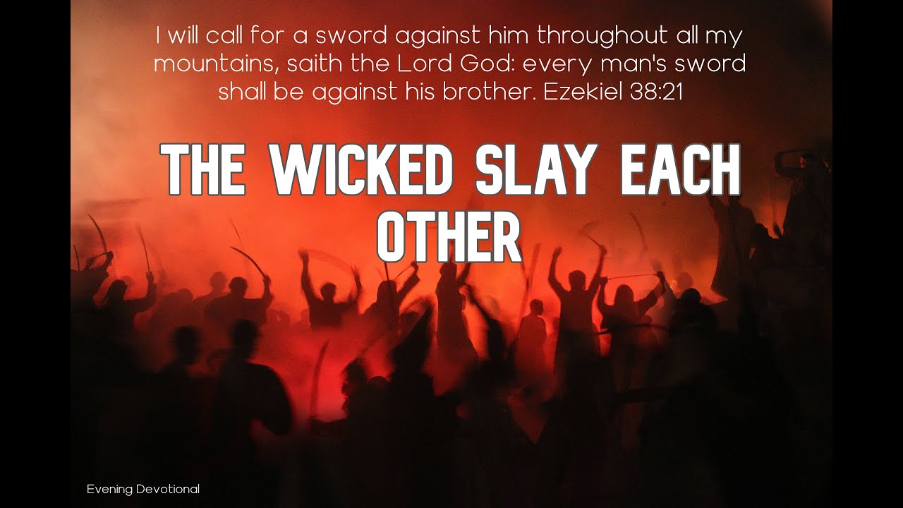 The Wicked Slay Each Other - Today's Evening Devotional 10-12-21 - YouTube