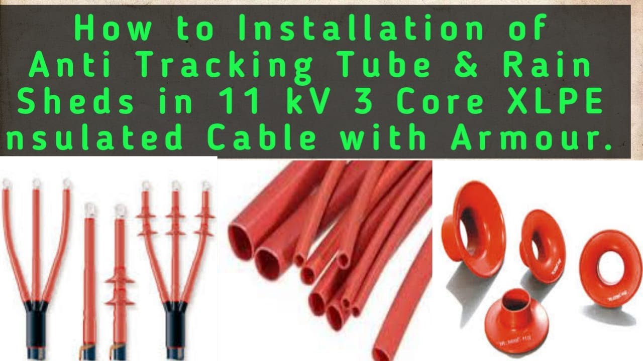 How to installation of Anti tracking tube & Rain Sheds in 11 KV 3 Core ...