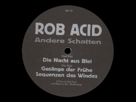 Rob Acid - Sequenzen Des Windes - YouTube