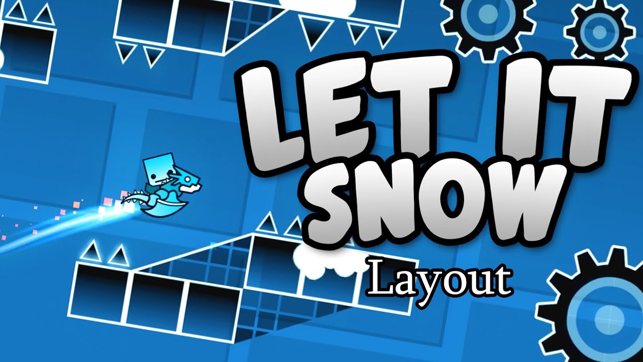 "Let it Snow" Fun Mini-Layout #3 | Geometry Dash - YouTube
