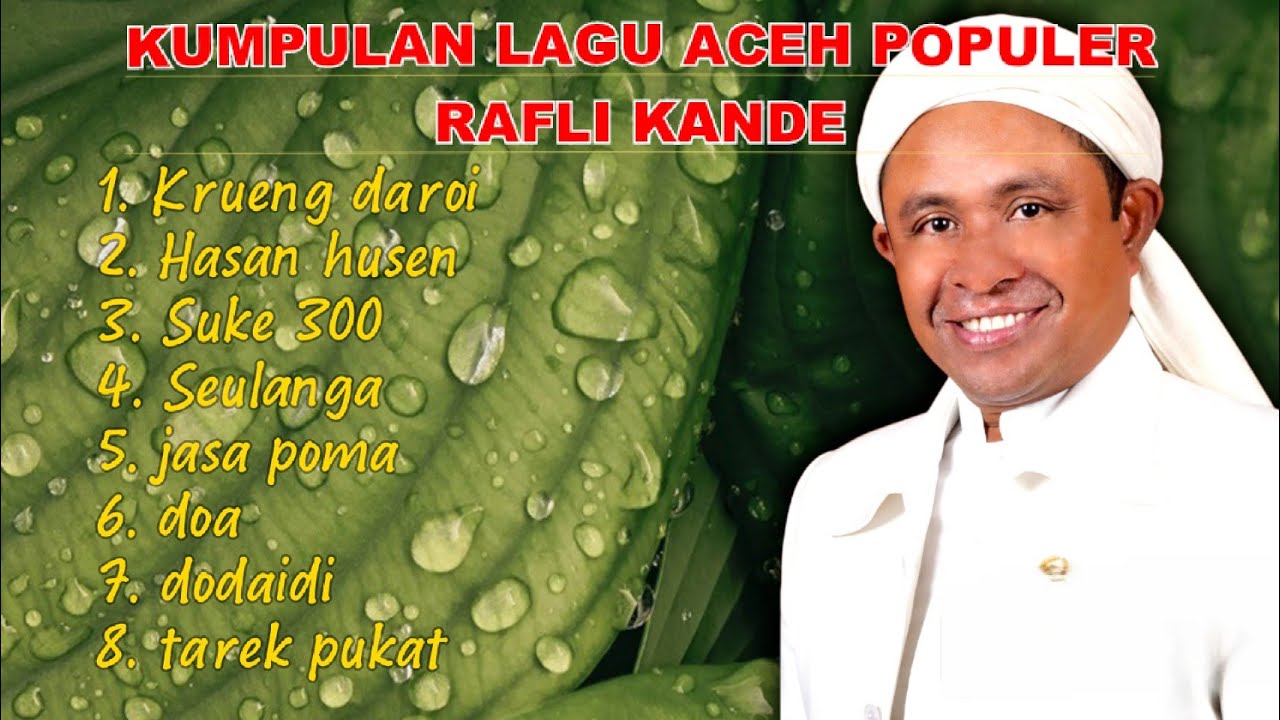 Lagu aceh populer || RAFLI KANDE Full album terbaru °suke 300 °Krueng ...