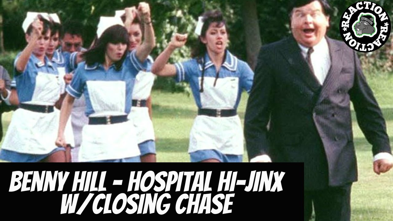 American Reacts to Benny Hill - Hospital Hi-Jinx w/Closing Chase (1986 ...