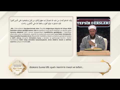 Bakara Suresi 89. Ayet-i Kerim'e Meal ve Tefsiri - İsmail Hünerlice Hoca