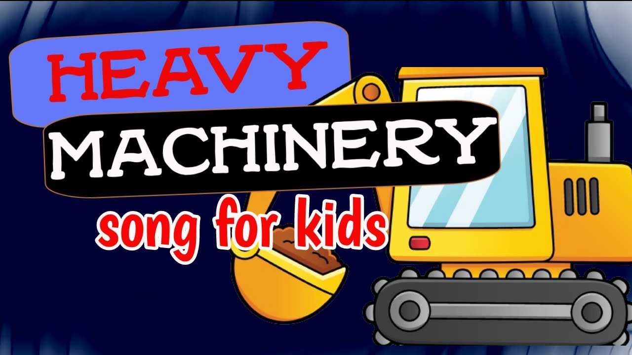 Heavy Machinery Song for Kids | Giggles & Growth Nursery Rhymes - YouTube